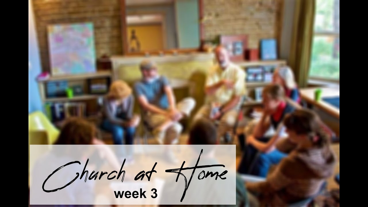 Church at Home Week 2 - YouTube