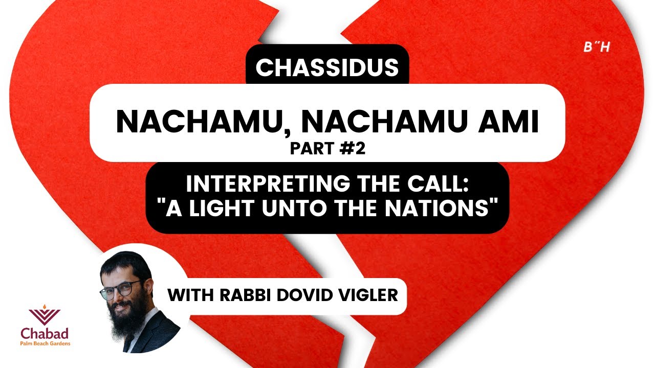 002. Interpreting the Call: "A Light unto the Nations" (Chassidus ...