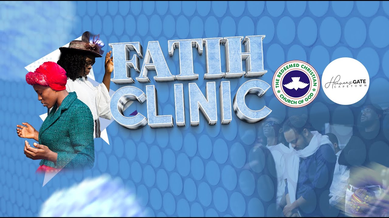 FAITH CLINIC | RCCGHeavenGateCapeTown | 2nd May, 2024 - YouTube