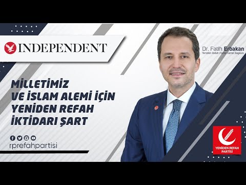 'Milletimiz ve İslam Alemi için Yeniden Refah iktidarı şart'
