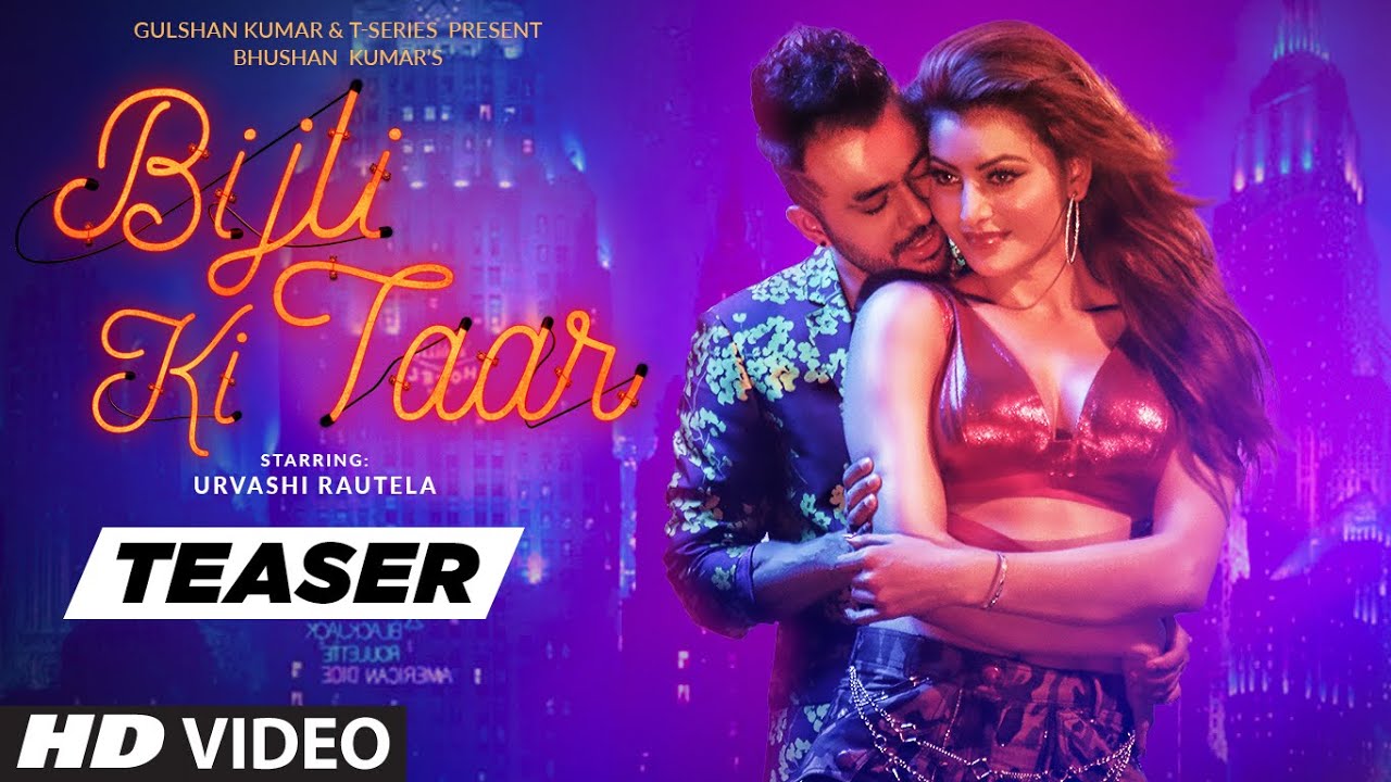 Song Teaser: Bijli Ki Taar | Urvashi Rautela, Tony Kakkar | Full Song ...