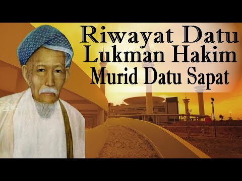 Mengenal lebih dekat Datu Lukman Hakim Murid Datu Sapat
