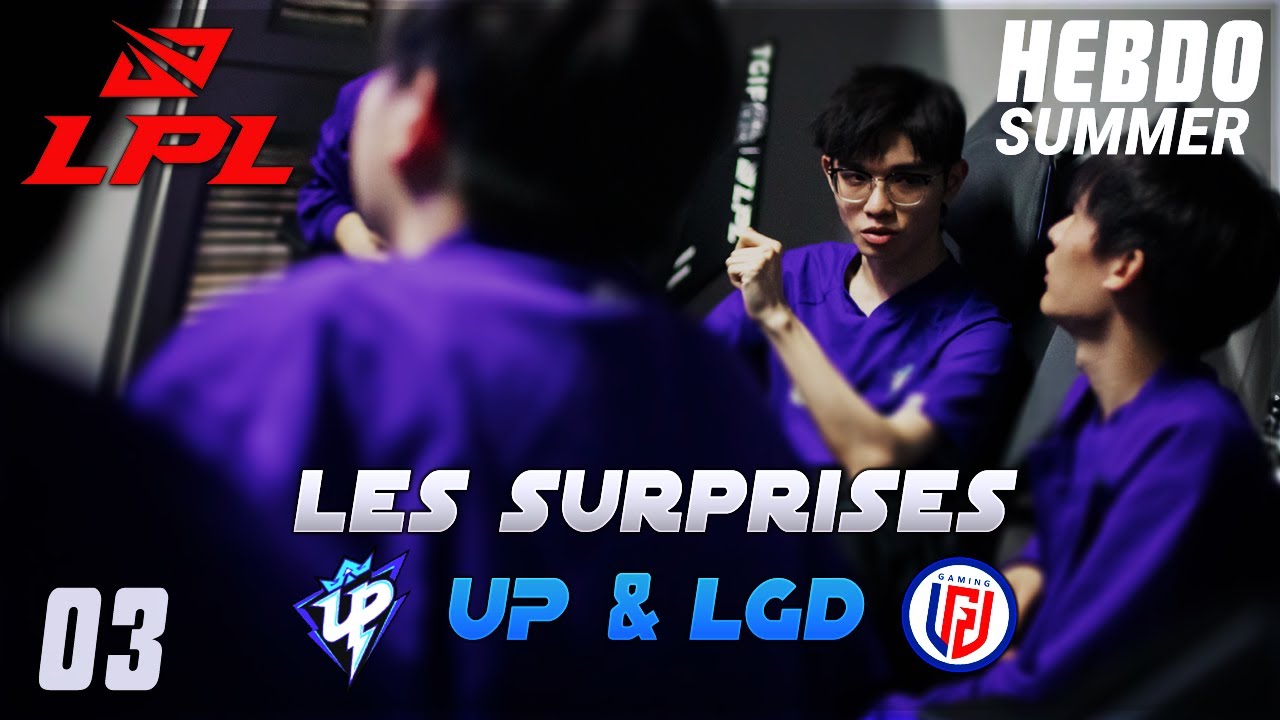 Hebdo LPL Summer #3 - Les surprises UP & LGD - YouTube