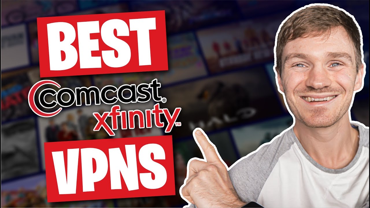 What Is the Best VPN For Comcast Xfinity in 2024? - YouTube