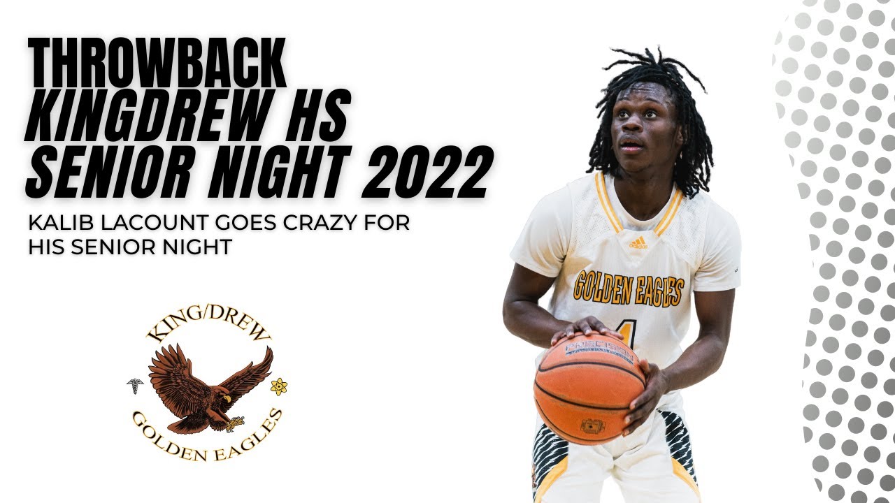 THROWBACK to 2022 King Drew HS Senior Night! Kalib LaCount goes CRAZY ...