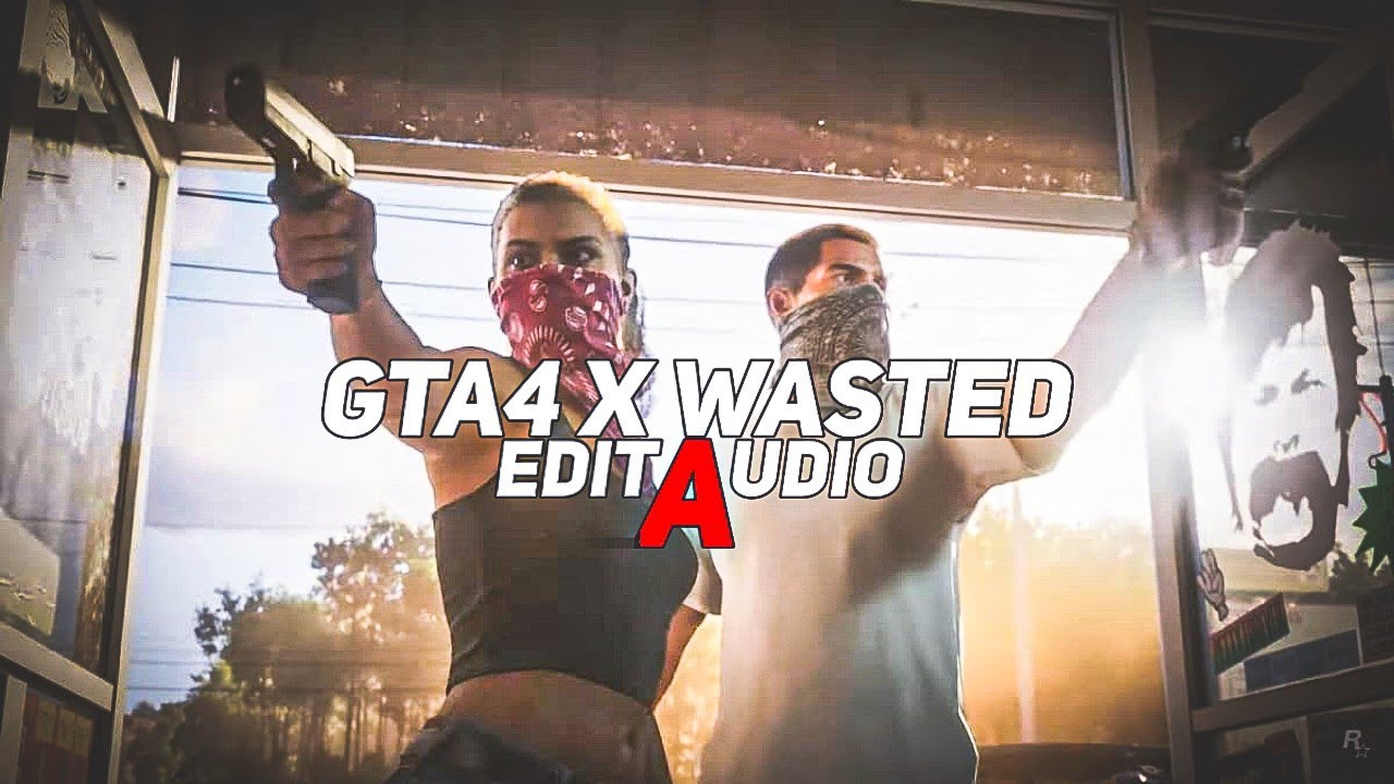 GTA 4 Theme X GTA 5 WASTED - [ Edit Audio ] - YouTube