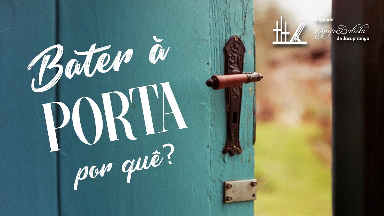 Culto da Quarentena 29 - Bater à porta por quê? - YouTube