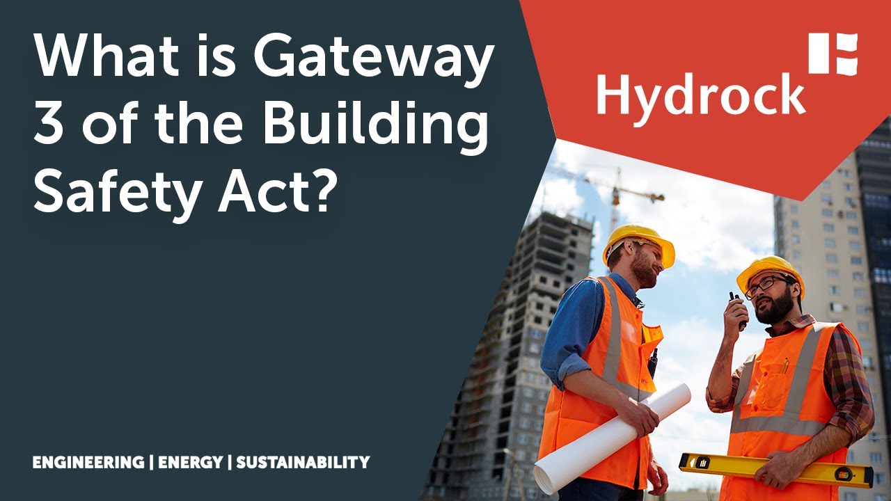 What is Gateway 3 of the Building Safety Act? - YouTube