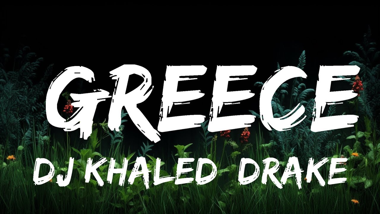 DJ Khaled, Drake - Greece (Lyrics) | Top Best Songs - YouTube