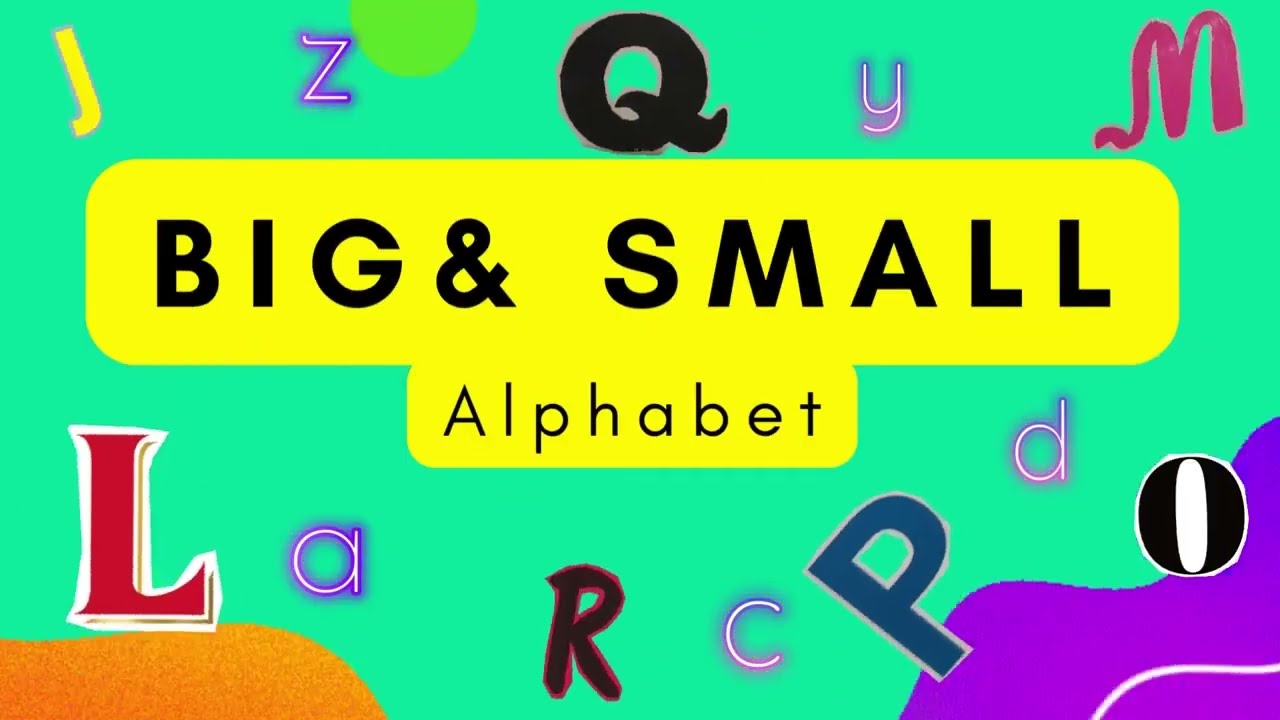 The Big And Small Letters Song Capital And Small Letters Capital The Big And Small Letters Song Capital And Small Letters Capital