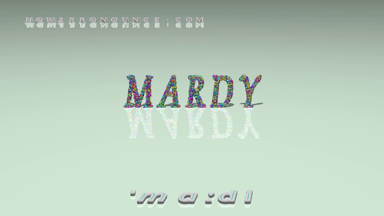 mardy - pronunciation + Examples in sentences and phrases - YouTube