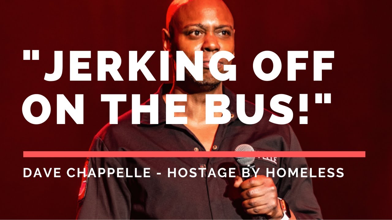 Dave Chappelle - Hostage By Homeless Man / LightBulb - YouTube