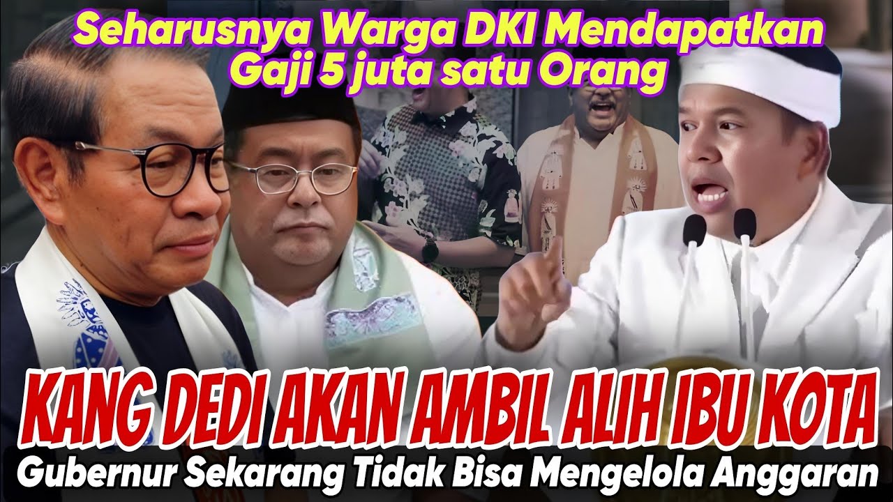 KANG DEDI AKAN JADI GUBERNUR DKI WARGA DKI SIAP SIAP AKAN DI GAJI 10 ...
