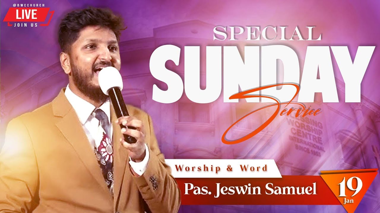 🔴LIVE SPECIAL SUNDAY SERVICE - PAS.JESWIN SAMUEL | BWC CHURCH | 19.01. ...