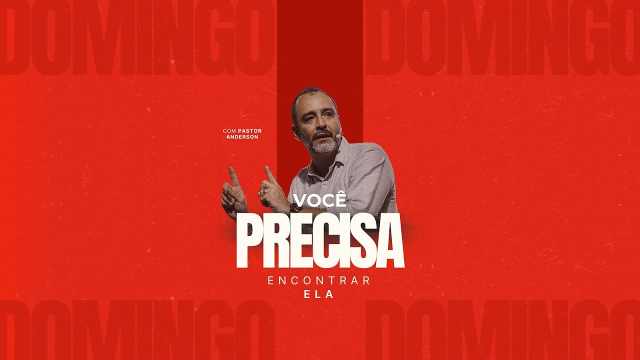 Você precisa encontrar ELA - Pr Anderson - YouTube