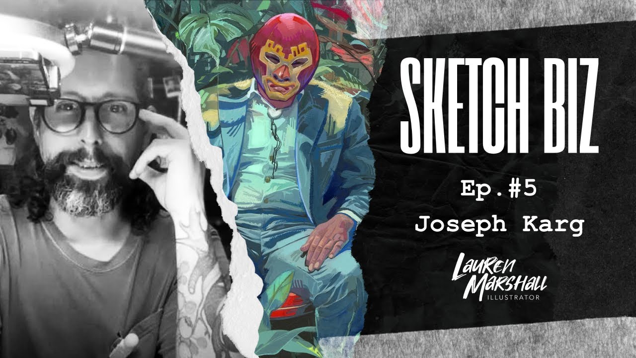 Sketch Biz - Ep 5 - Joseph Karg - YouTube