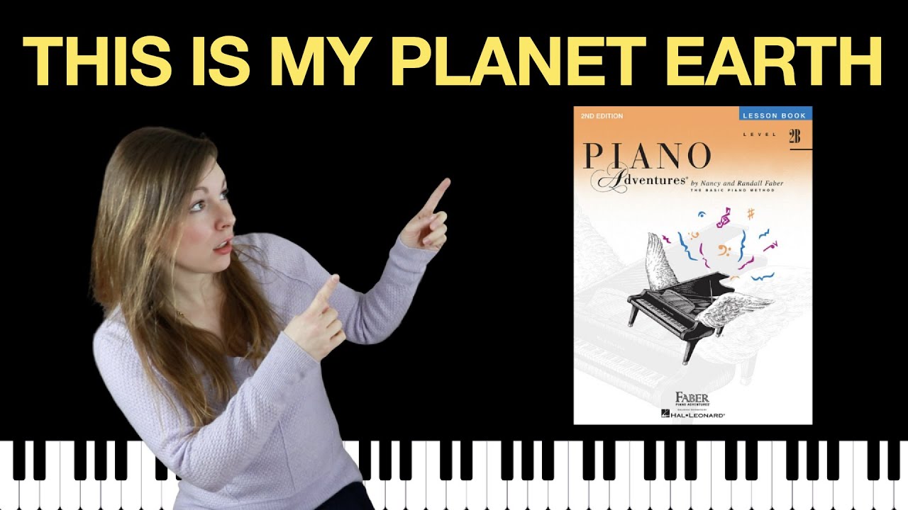 This is My Planet Earth (Piano Adventures Level 2B Lesson Book) - YouTube