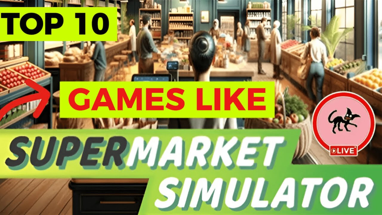 TOP 10 Games Like Supermarket Simulator | Best Simulator Games - YouTube