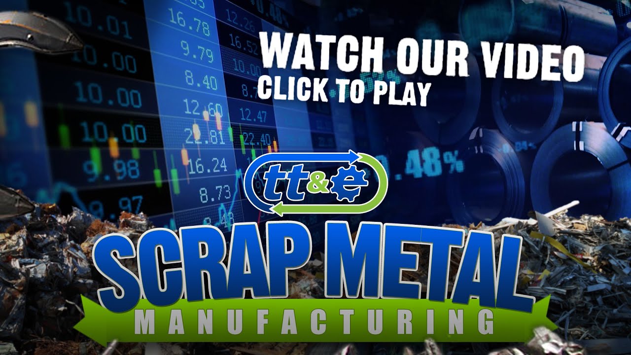 Scrap Metal Manufacturing at TT&E - YouTube