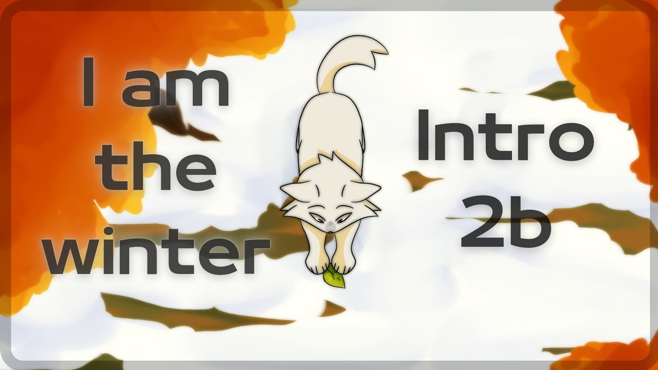 I Am The Winter || (Intro 2b (or 2.2) [Warriors] - YouTube