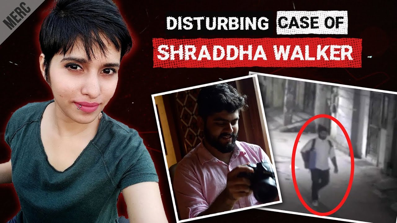 The Disturbing Case of Shraddha Walker - YouTube