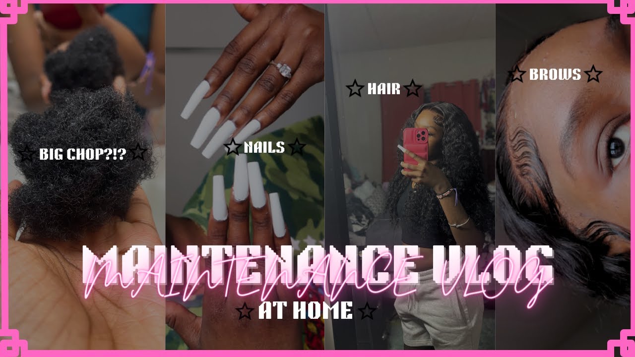 AT HOME MAINTENANCE VLOGG | NAILS, HAIR, BIG CHOP, EYEBROWS - YouTube