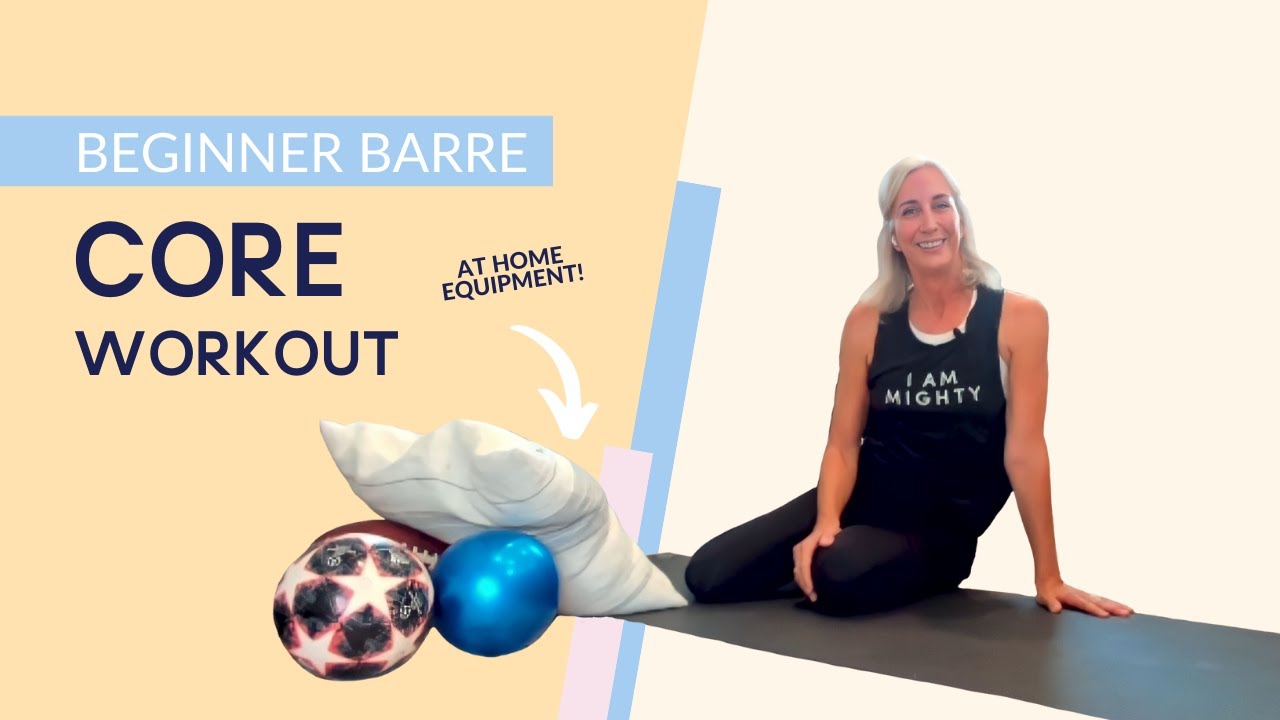 Barre Core Strengthening Basics | Quick Beginner Barre for Strong Abs ...