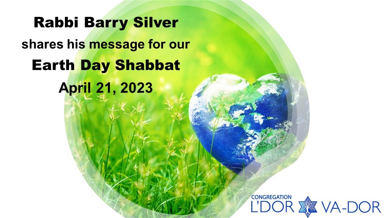 04/21/2023 Rabbi Barry Silver shares a powerful message for EARTH DAY ...