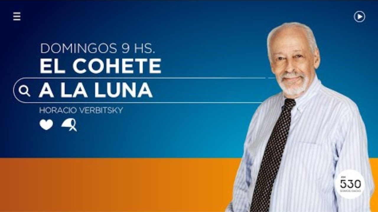 SOMOS RADIO EN VIVO - EL COHETE A LA LUNA - HORACIO VERBITSKY - AM530 - YouTube