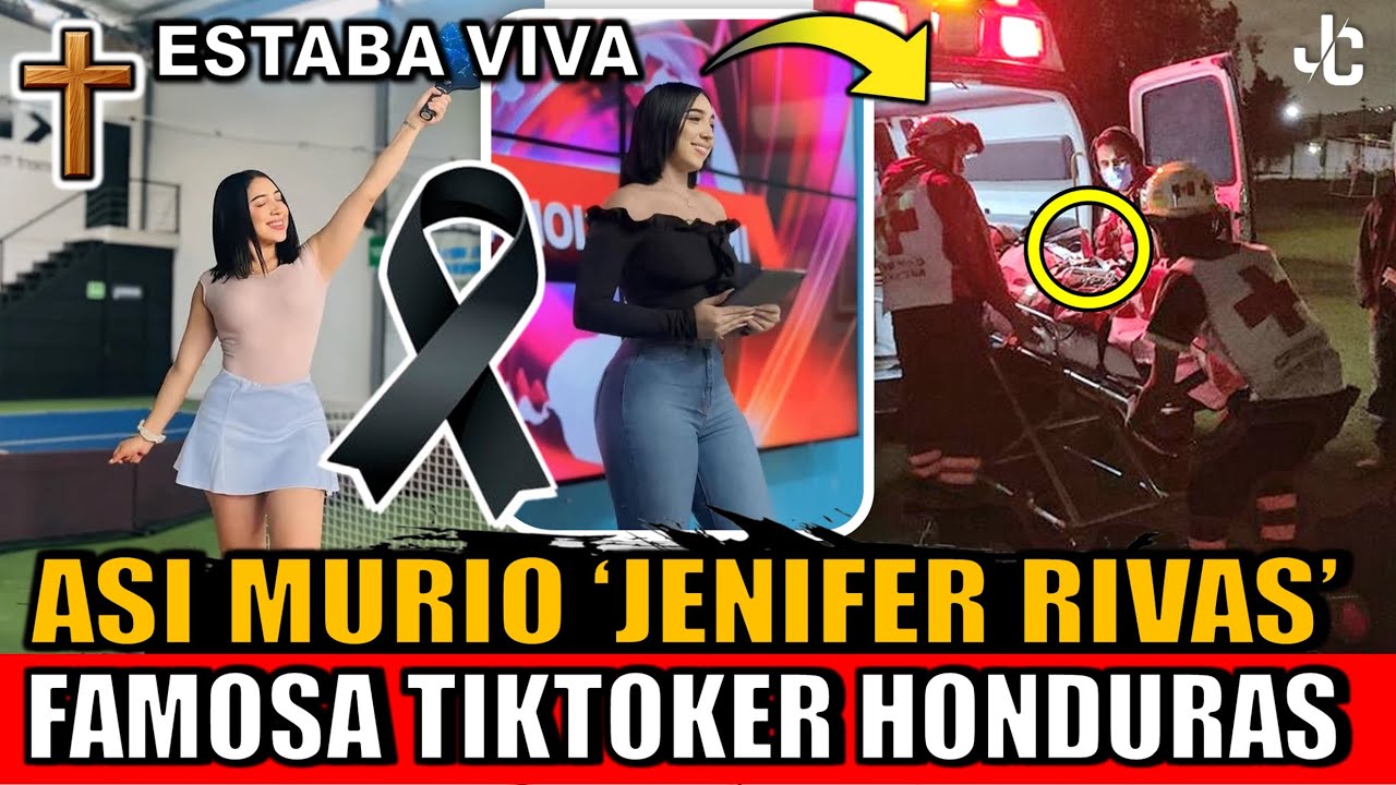Asi MURIO Jenifer Rivas TIKTOKER y conductora de television de Honduras ...