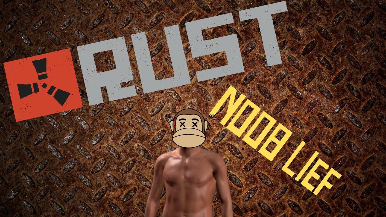 Rust Noob's Life - YouTube
