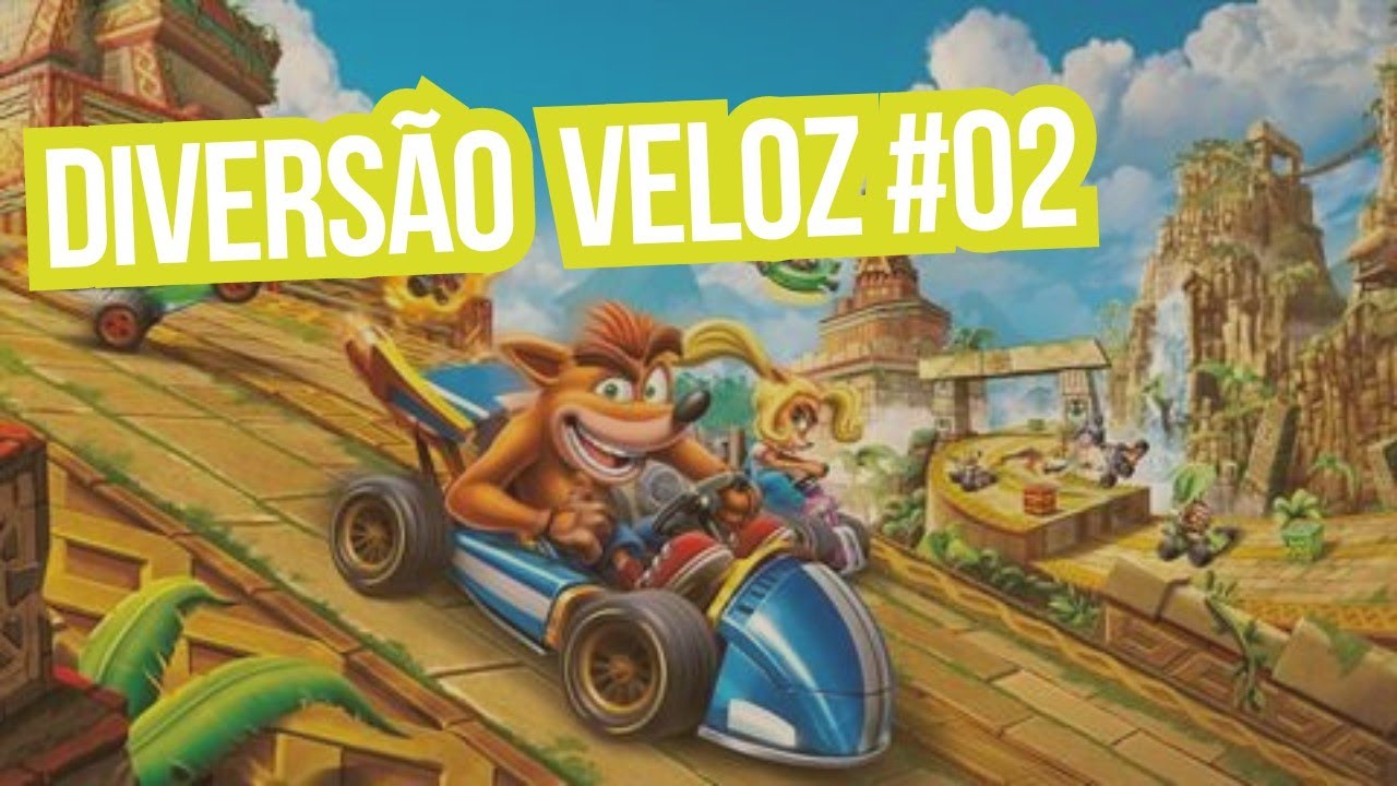 Diversão Veloz #02 - Crash™ Team Racing - YouTube