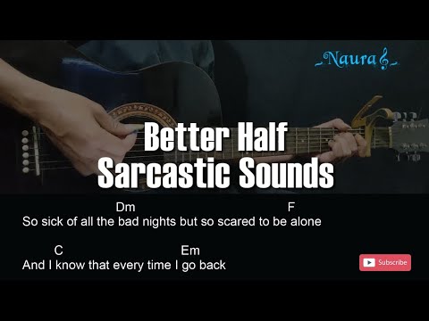 Sarcastic Sounds - Better Half Guitar Chords Lyrics - YouTube