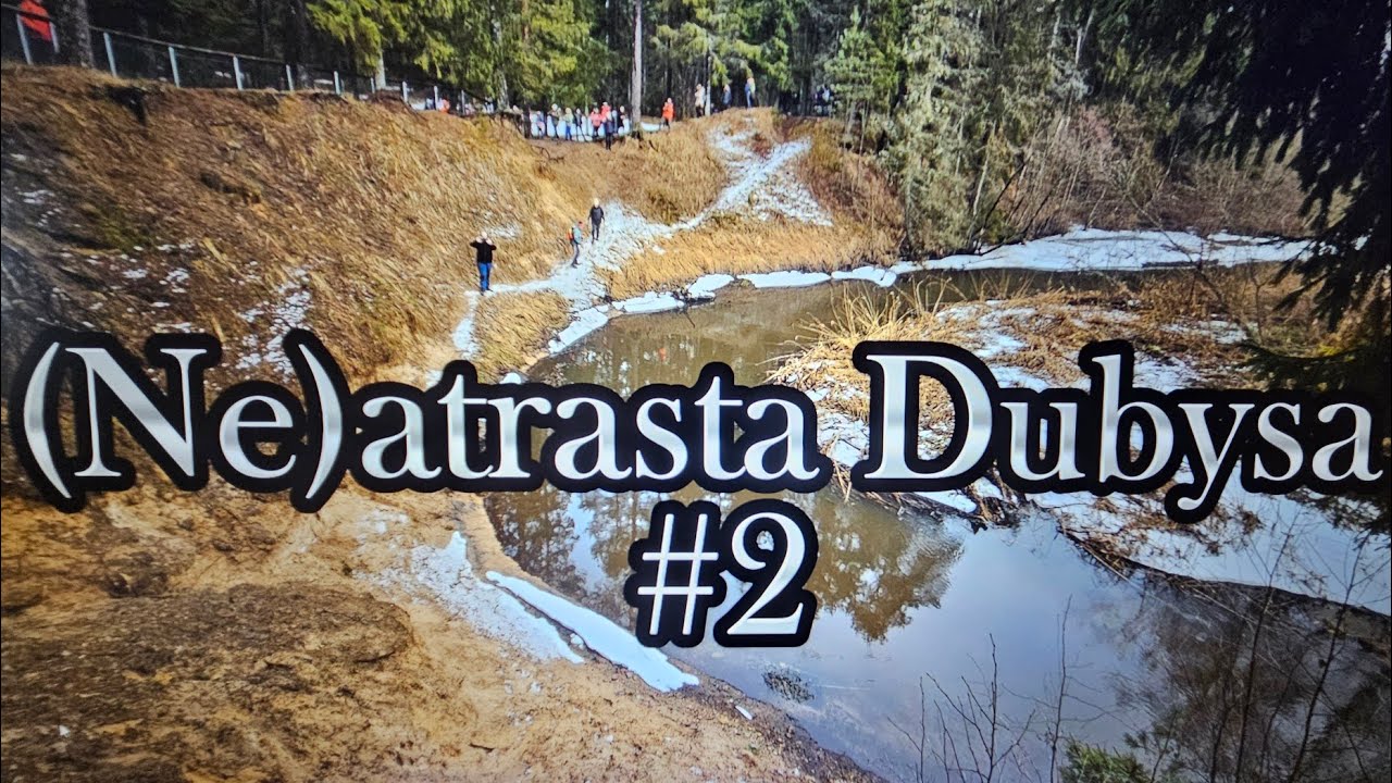(Ne)atrasta Dubysa #2 - YouTube