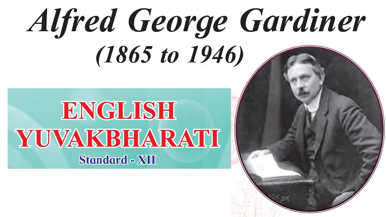 Alfred George Gardiner (1865 to 1946) | Class 12 English YuvakBharti ...