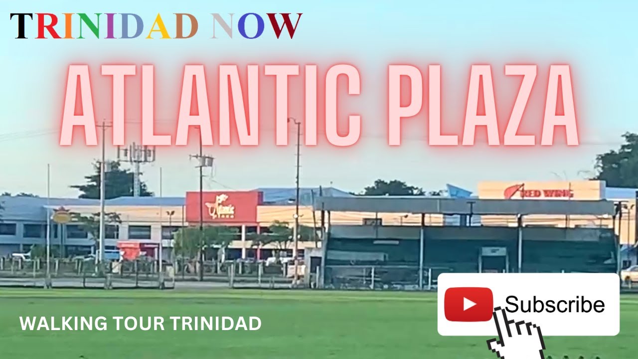 (WALKING TOUR TRINIDAD) ATLANTIC PLAZA IN POINT LISAS - YouTube