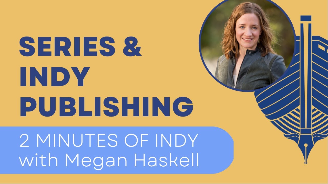 Megan Haskell on Series and Indy Publishing - YouTube