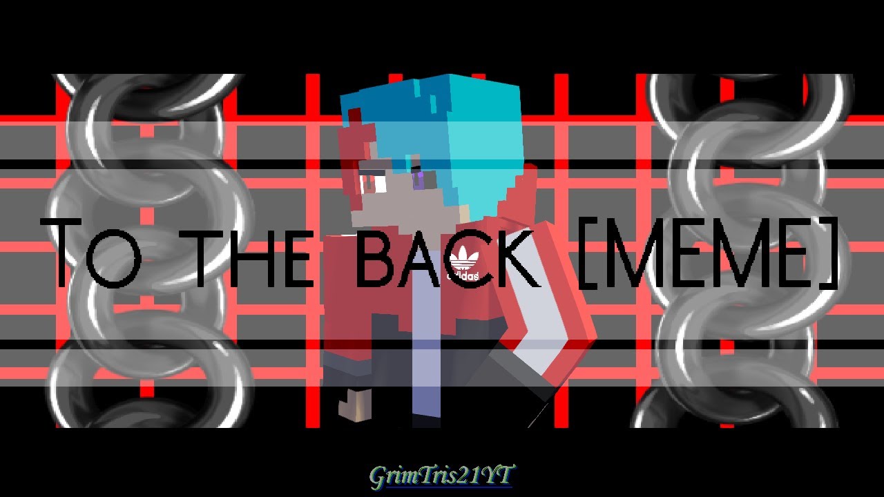 To the back [MEME] || Minecraft animation || - YouTube