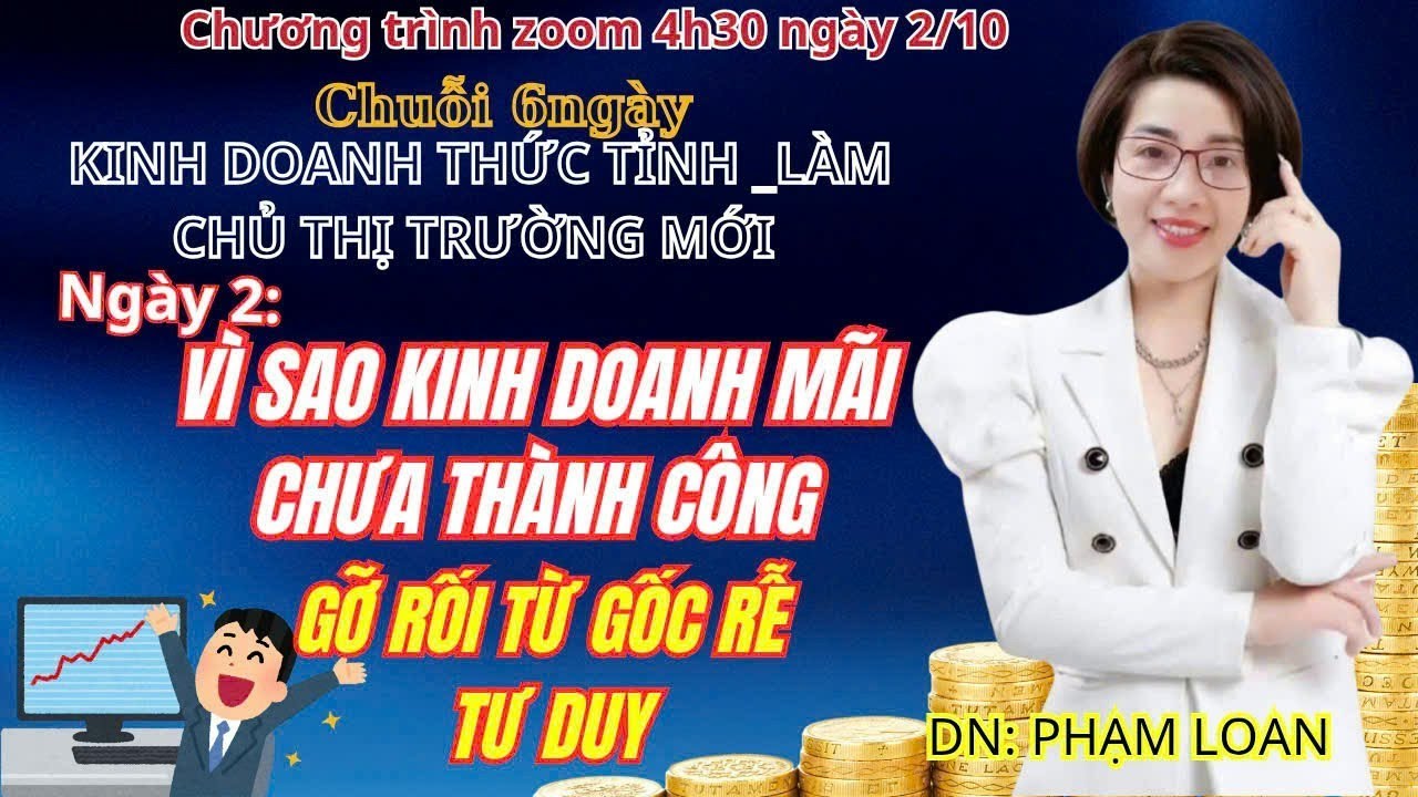 NGÀY 2: VÌ SAO KINH DOANH MÃI CHƯA THÀNH CÔNG . - YouTube