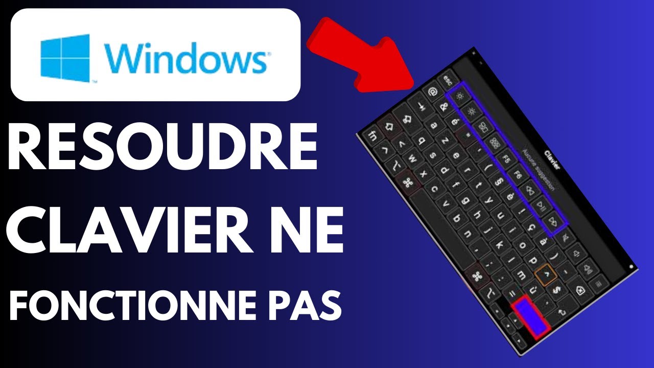 Comment Résoudre Certaines Touches Du Clavier Ne Fonctionne Pas Windows ...