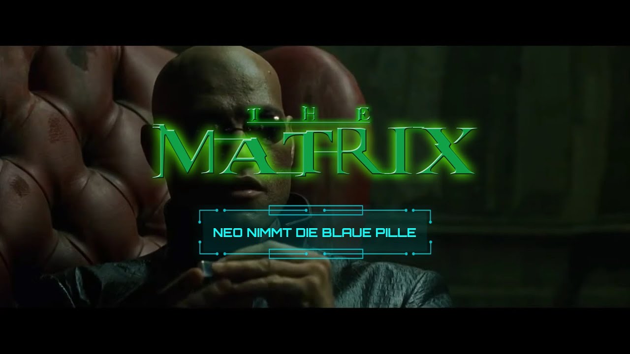 Film Fakes: "The Matrix" - Neo nimmt die blaue Pille + BonusTrack ...