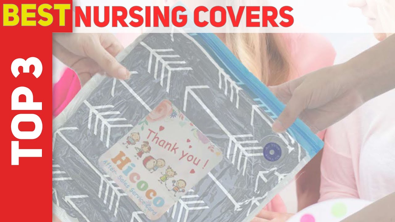 Best Nursing Covers 2021 - Top 3 Best Nursing Covers - YouTube
