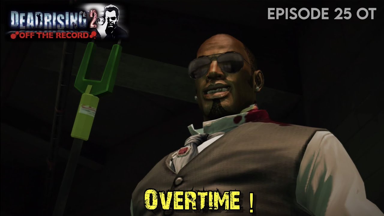 Dead Rising 2 : Off The Record | Overtime! | Ep.25 OT - YouTube