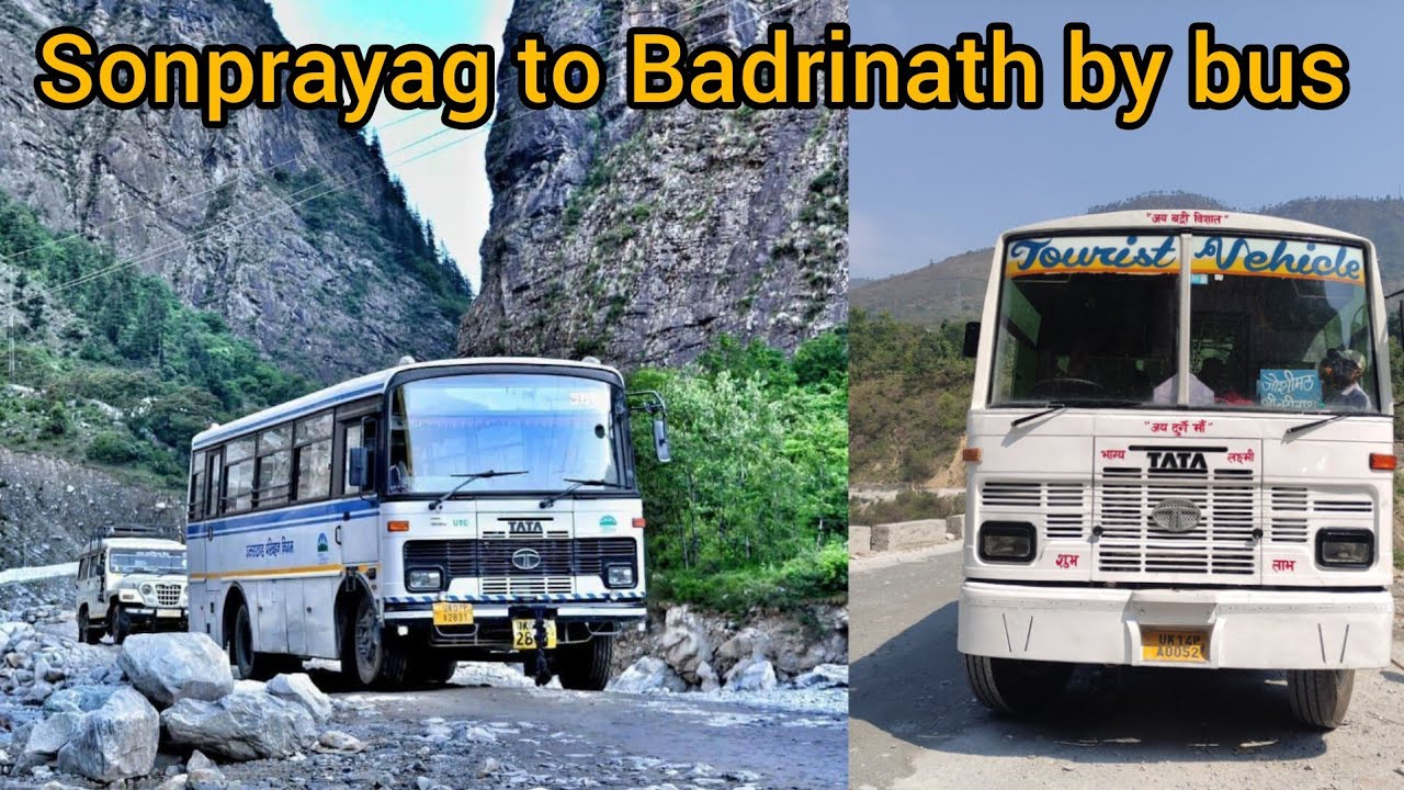 Sonprayag to Badrinath by bus | Sonprayag to Badrinath bus service ...