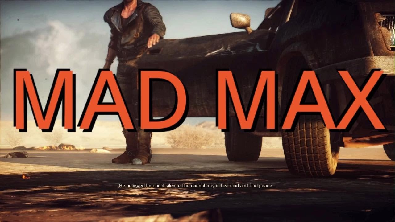 MAD MAX VIDEO GAME OPENING CINEMATIC + GAMEPLAY - YouTube