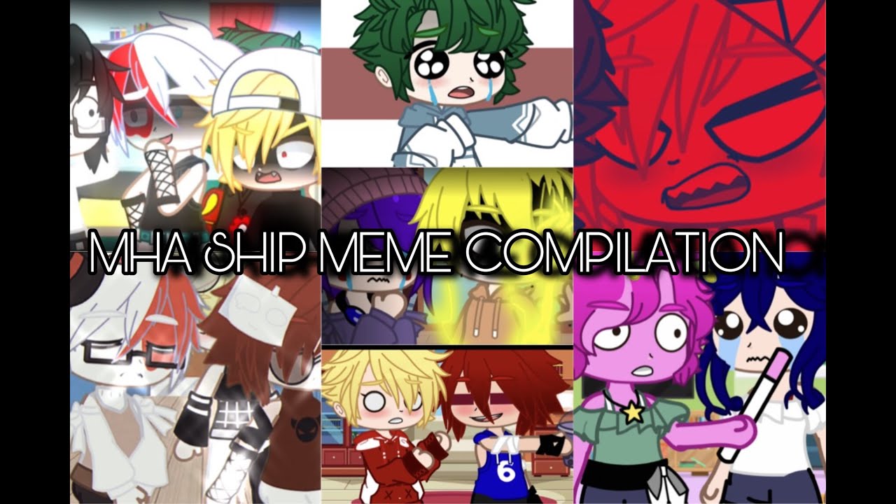 MHA Ships Meme compilation || PLS READ DESC || Toxic_Angel - YouTube
