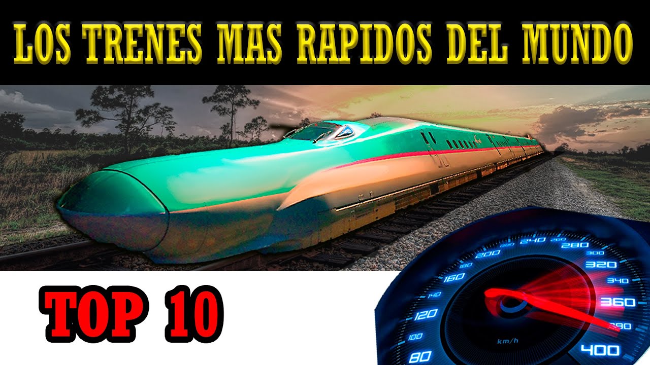 Los trenes más rápidos del mundo - YouTube