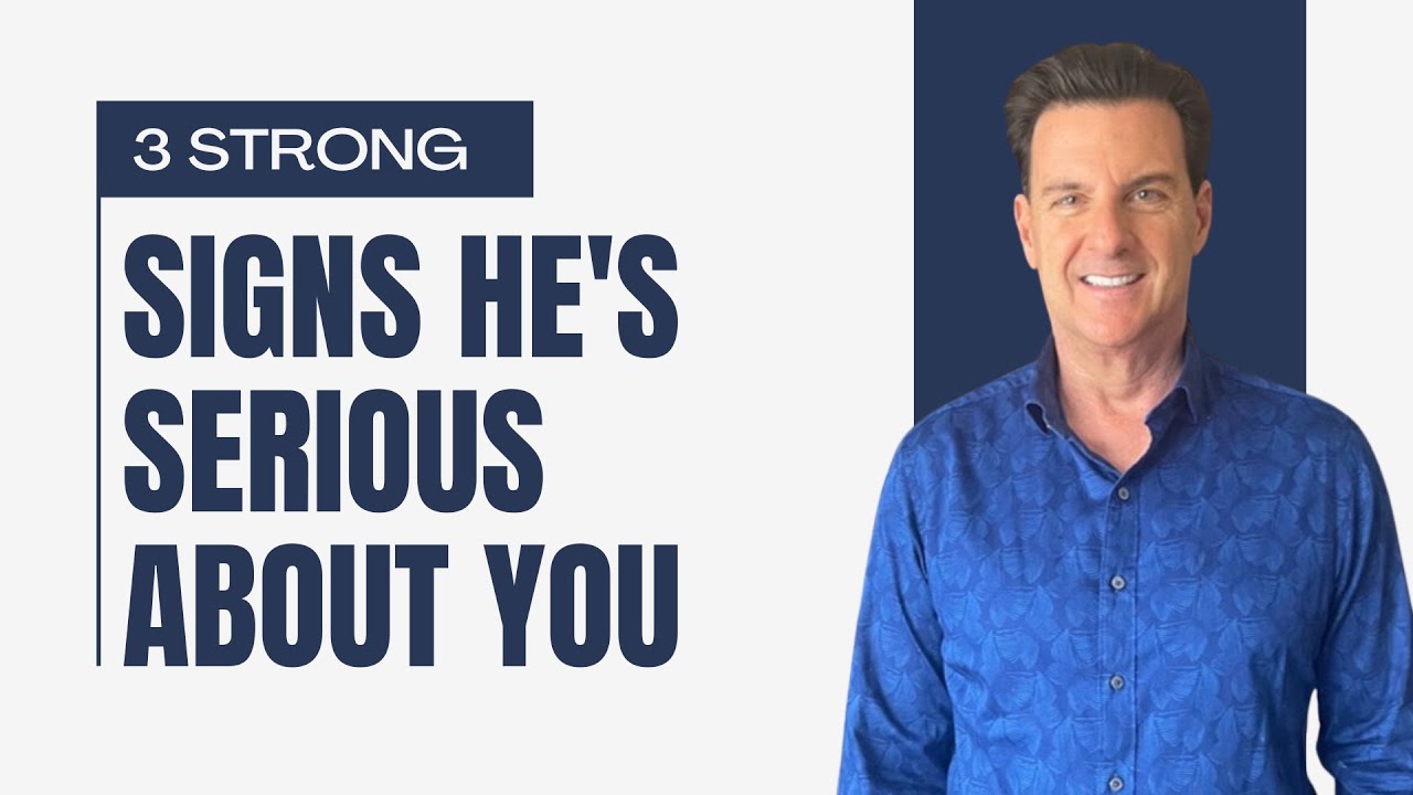 Spot THESE 3 Strong Signs He's Serious About You - YouTube