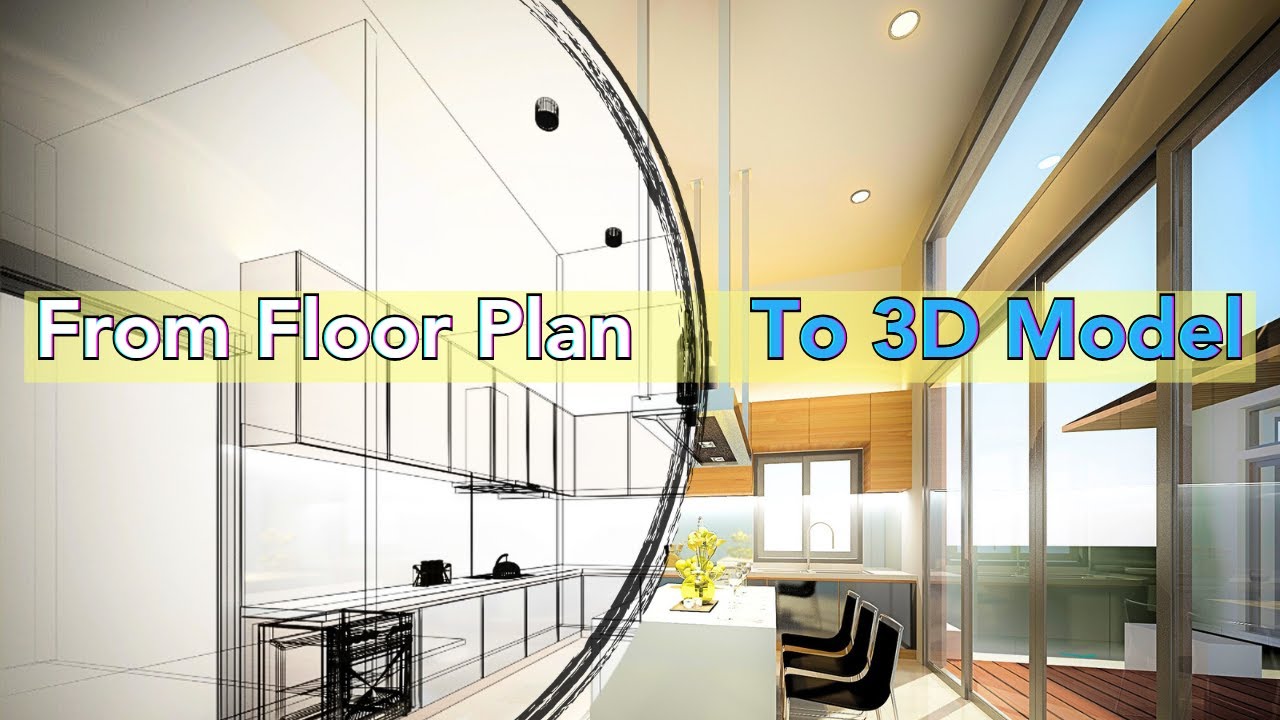 Visualize Your Dream Home: Bringing Floor Plans To Life Using SketchUp ...