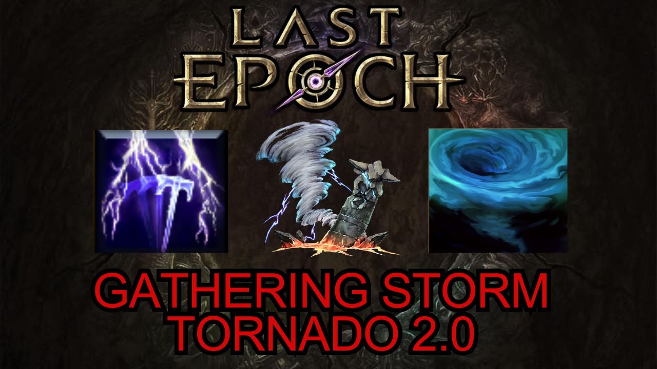 Gathering Storm Tornado (Updated) | Last Epoch Build Guide - YouTube